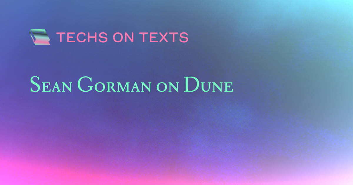 Sean Gorman on Dune